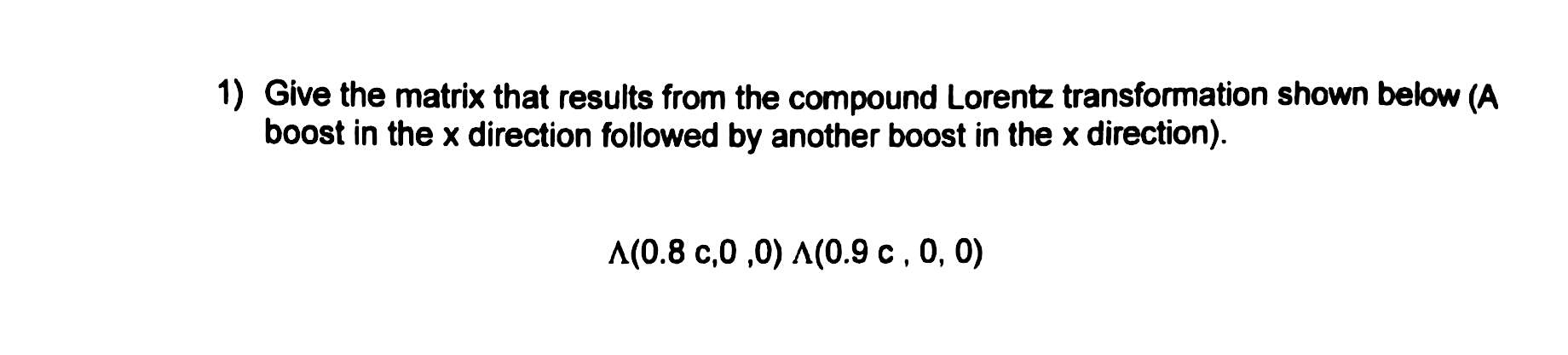 Solved Give the matrix that results from the compound | Chegg.com