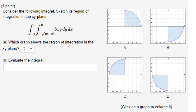 Solved 1 point) Consider the following integral. Sketch its | Chegg.com