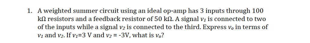 Solved A weighted summer circuit using an ideal op-amp has 3 | Chegg.com