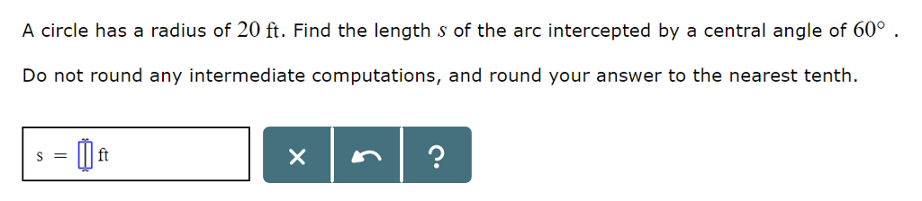 Solved A circle has a radius of 20 ft. Find the length s of | Chegg.com