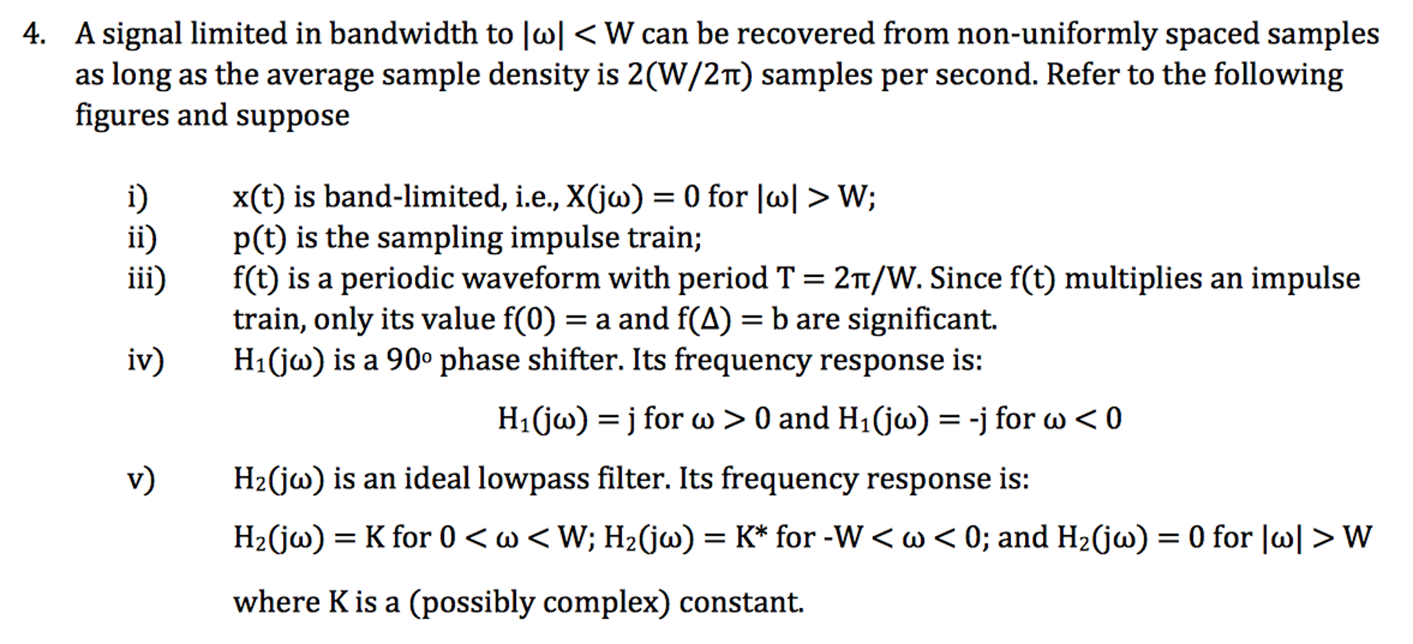 Solved A signal limited in bandwidth to |omega|