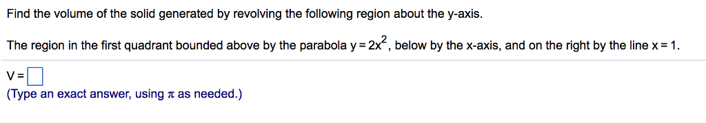 Solved Find the volume of the solid generated by revolving | Chegg.com