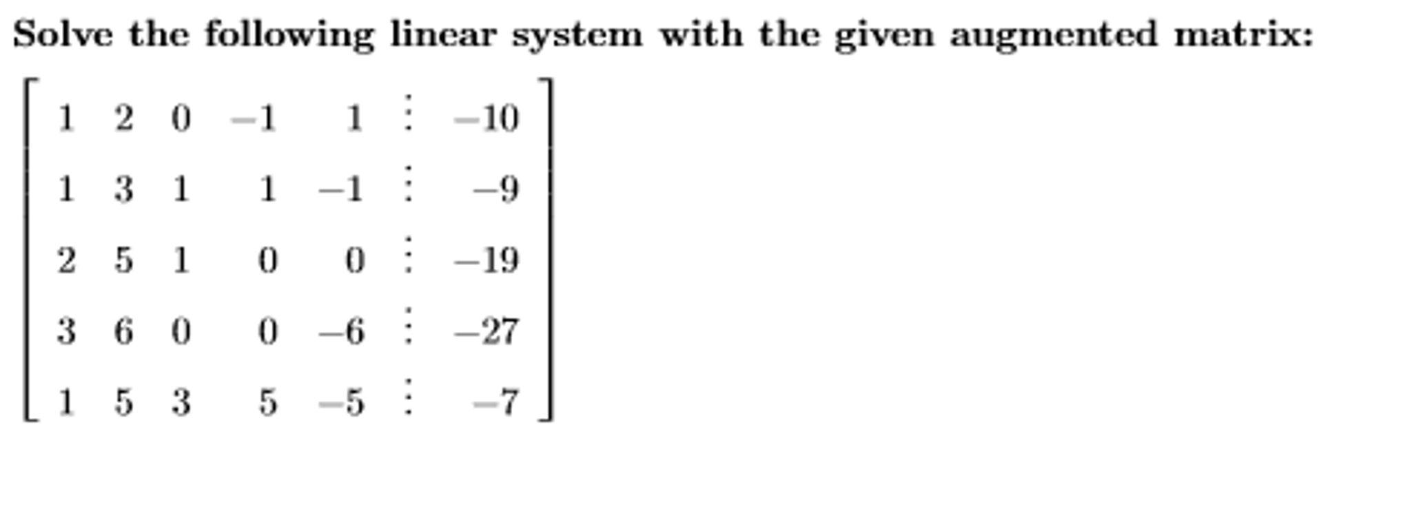 Solved Solve the following linear system with the given | Chegg.com