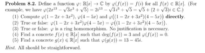 Solved Define a function phi: R[x] rightarrow C by phi(f(x)) | Chegg.com
