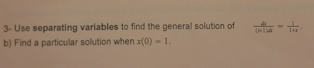 Solved Use separating variables to find the general solution | Chegg.com