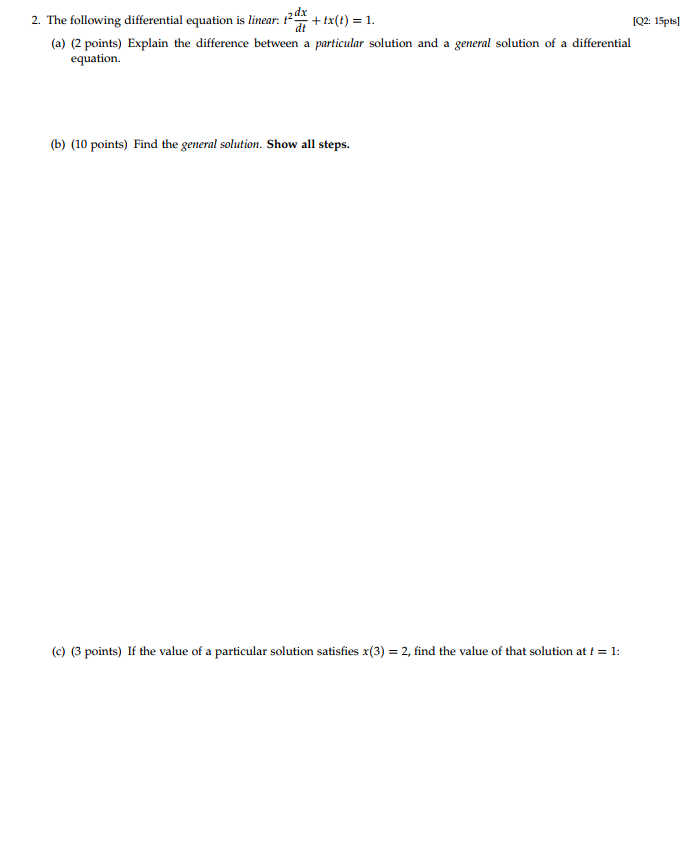 Solved differential equation is linear: ) 리. Q2: 15pts dt | Chegg.com