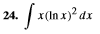 Solved integral x(ln x)^2 dx | Chegg.com