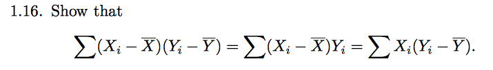 Solved Show that sigma (X_i - X bar) (Y_i - Y bar) = sigma | Chegg.com