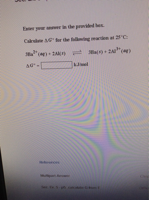 Solved Calculate delta G degree for the following reaction | Chegg.com