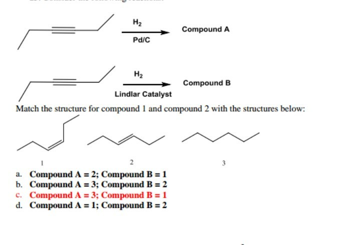 Solved H2 Compound A Pd/C H2 Compound B Lindlar Catalyst | Chegg.com