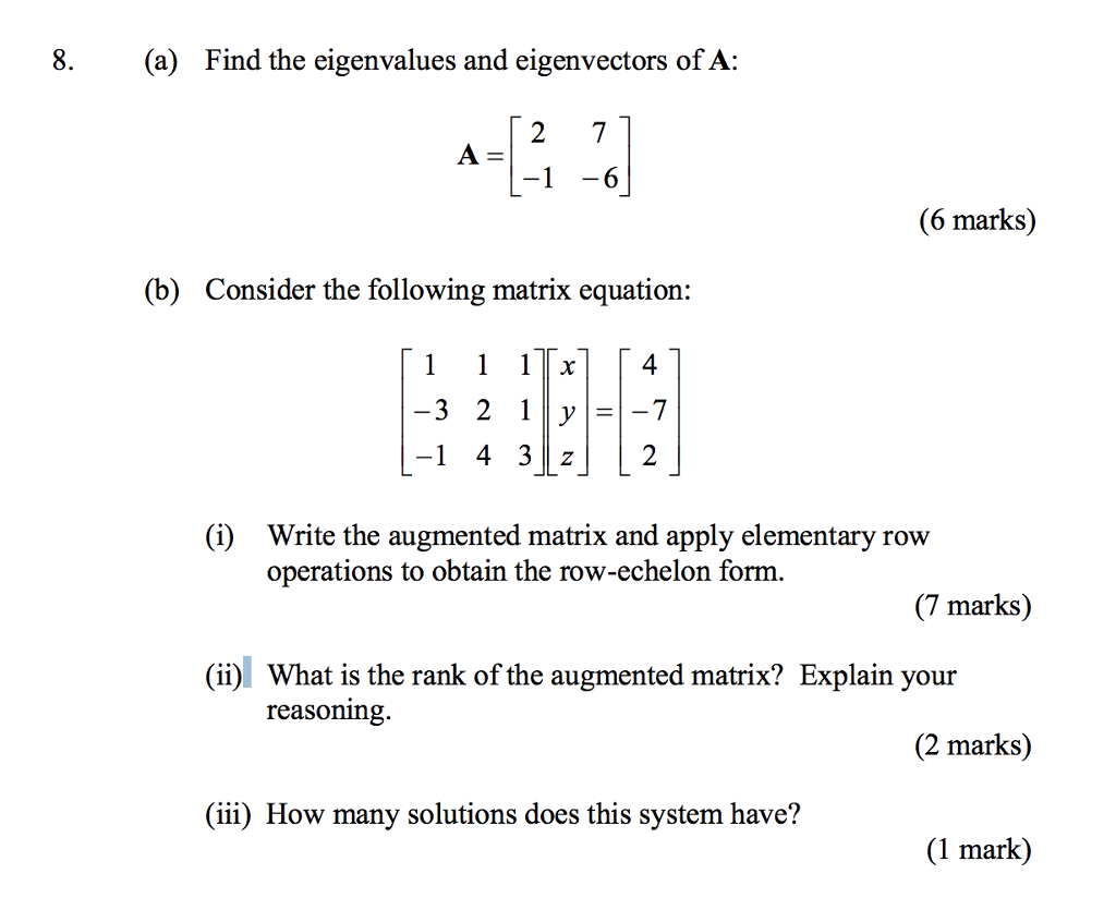 Solved 8.(a) Find the eigenvalues and eigenvectors of A: (6 | Chegg.com