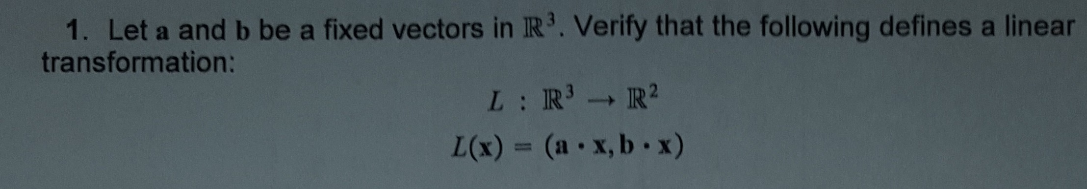 Solved Let a and b be a fixed vectors in R^3. Verify that | Chegg.com
