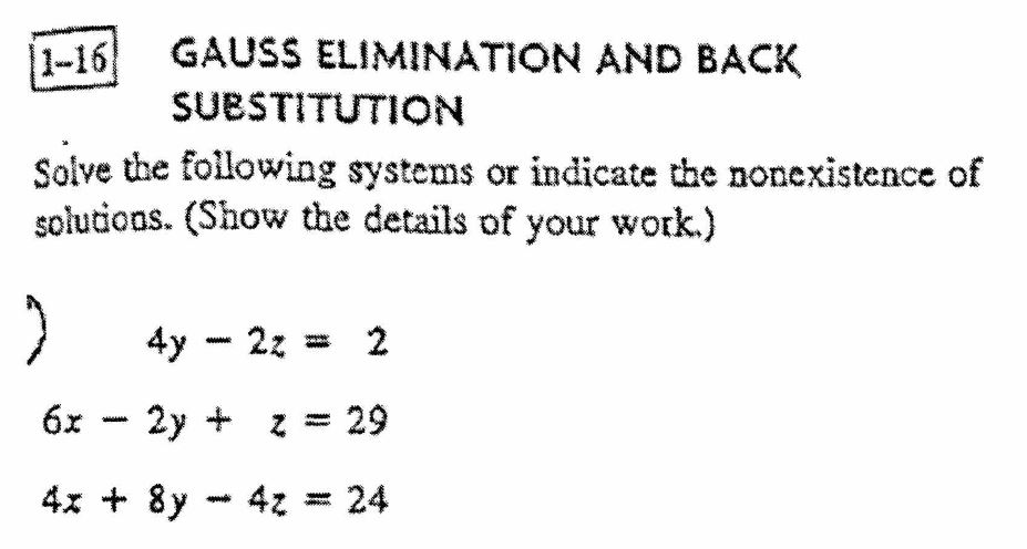 Solved GAUSS ELIMINATION AND BACK SUBSTITUTION Solve the | Chegg.com