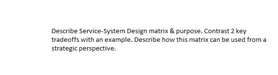 Solved Describe Service-System Design matrix & purpose. | Chegg.com