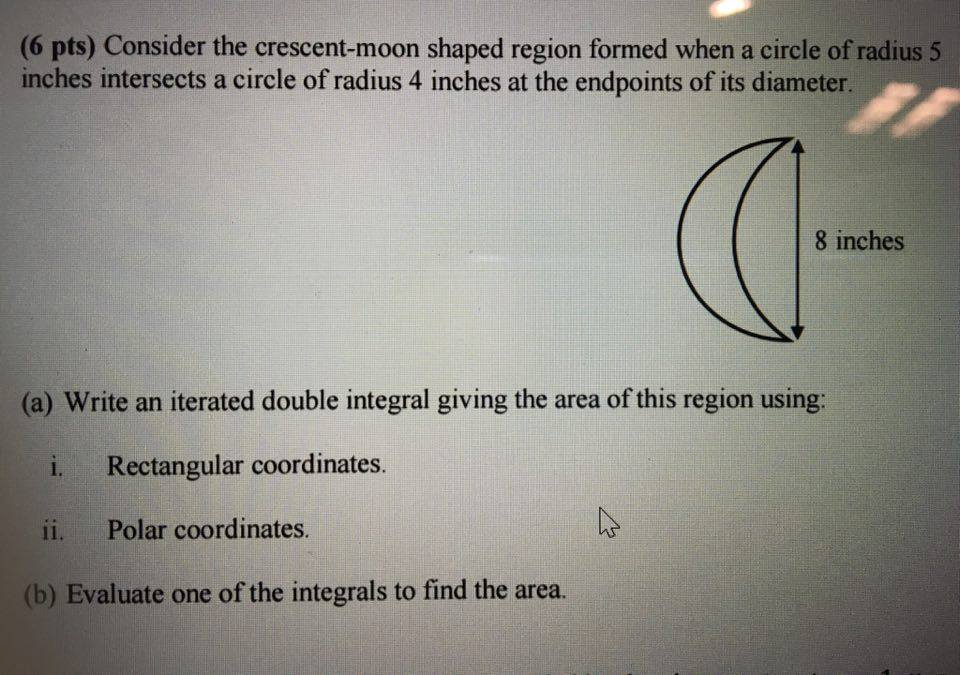 Consider the crescent-moon shaped region formed when | Chegg.com