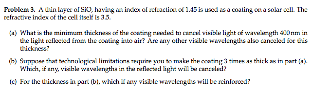 Solved A thin layer of SiO, having an index of refraction of | Chegg.com