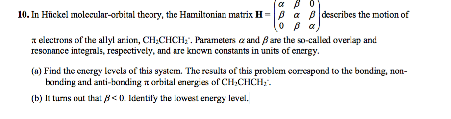 In Huckel molecular-orbital theory, the Hamiltonian | Chegg.com