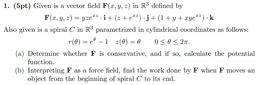 Solved 1. (5pt) Given is a vector field F(x, y, z) in R3 | Chegg.com