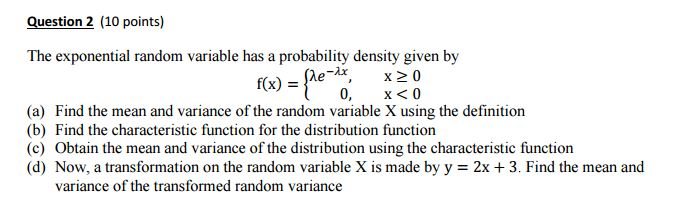 Solved Question 2 (10 points) The exponential random | Chegg.com