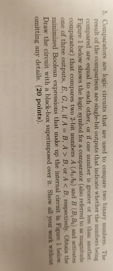 Solved 5. Comparators are logic circuits that are used to | Chegg.com