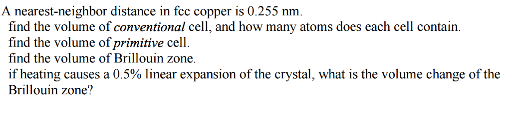 Solved A nearest-neighbor distance in fcc copper is 0.255 | Chegg.com