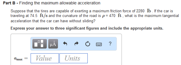 Solved Part B - Finding the maximum allowable acceleration | Chegg.com