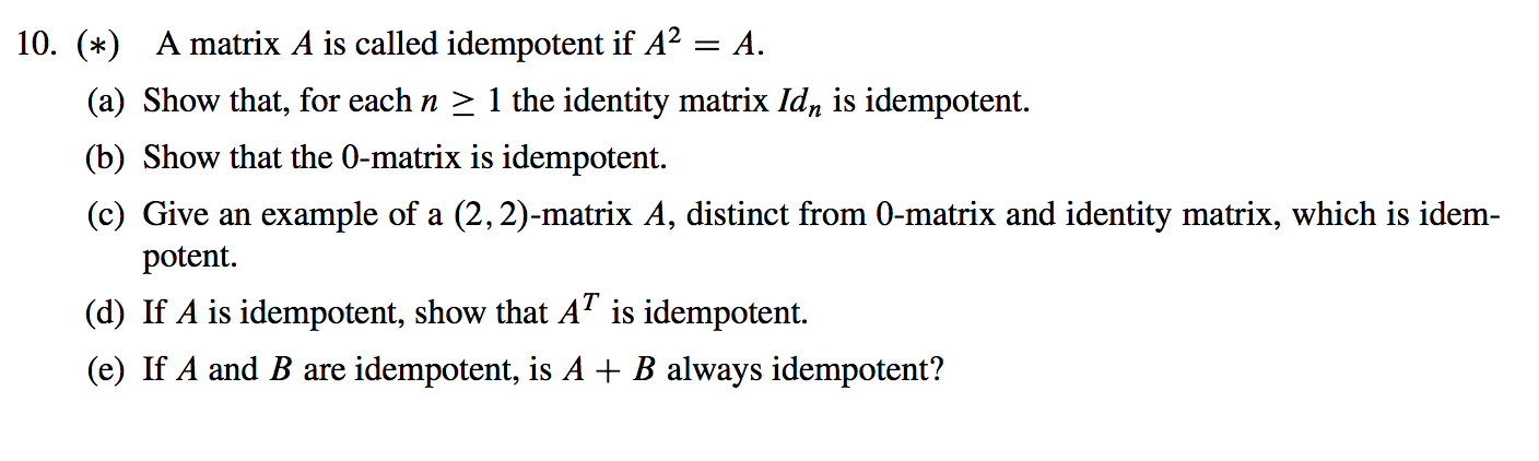 Solved A matrix A is called idempotent if A^2 = A. Show | Chegg.com