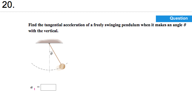 Solved Find the tangential acceleration of a freely swinging | Chegg.com