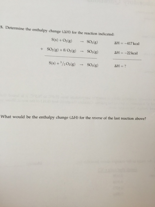Solved 5. Determine the enthalpy change (triangle H) for the | Chegg.com