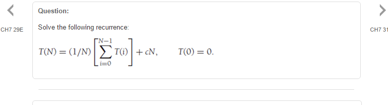 Solved Solve the following recurrence: T(N) = (1/N) [sigma^N | Chegg.com Solved Solve the following recurrence: T(N) = (1/N) [sigma^N | Chegg.com