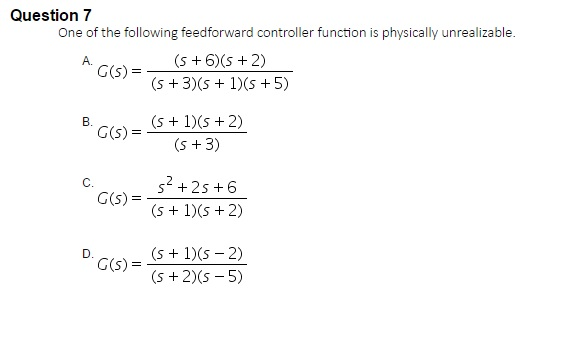 Solved Question7 One of the following feedforward controller | Chegg.com