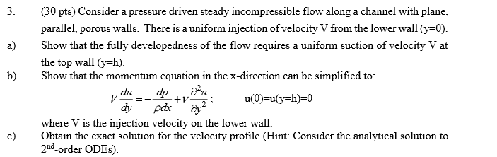 Consider a pressure driven steady incompressible flow | Chegg.com