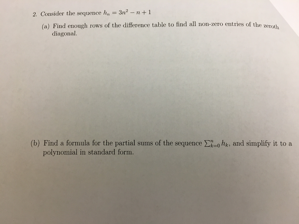 Solved Consider the sequence h_n = 3n^2 - n + 1 (a) Find | Chegg.com
