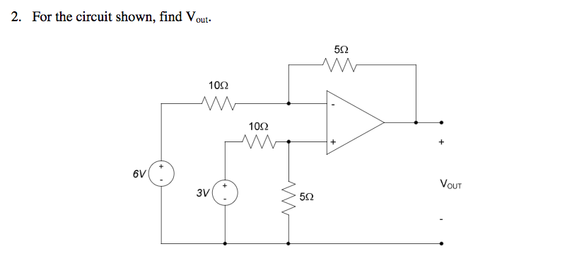 Solved 2. For the circuit shown, find Vout 5Ω 10Ω 10Ω 6V | Chegg.com