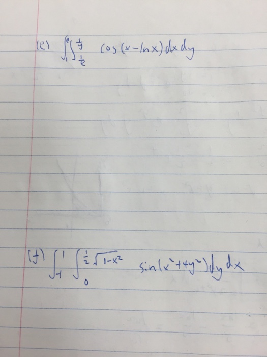 Solved (e)Double integrate cos(x-ln x) dx dy | Chegg.com