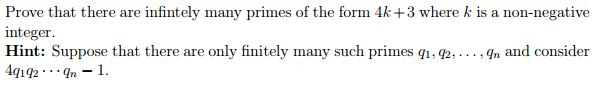 Solved Prove that there are infintely many primes of the | Chegg.com