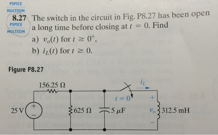 Solved 8.27 The switch in the circuit in Fig. P8.27 has been | Chegg.com