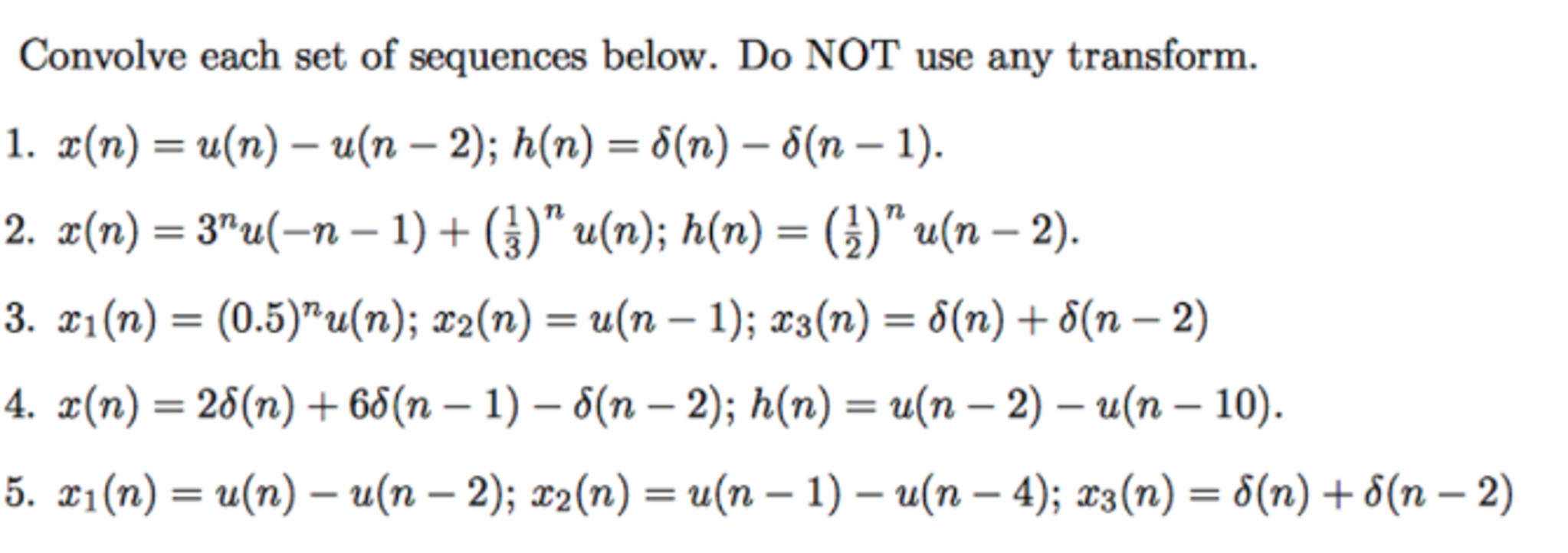Solved Convolve each set of sequences below. Do NOT use any | Chegg.com