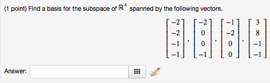 Solved Find a basis for the subspace of R spanned by the | Chegg.com
