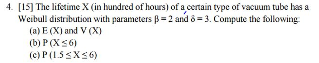 Solved The Lifetime X In Hundred Of Hours Of A Certain