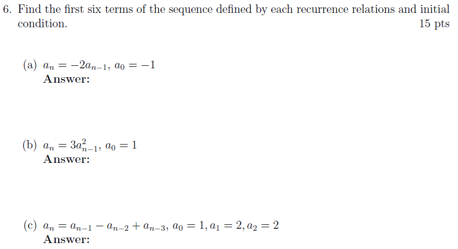 Solved 6. Find the first six terms of the sequence defined | Chegg.com