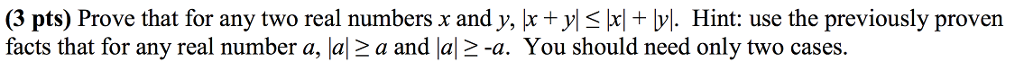 Solved Prove that for any two real numbers x and y, |x + y| | Chegg.com
