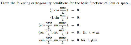 Solved Prove the following orthogonality conditions for the | Chegg.com Solved Prove the following orthogonality conditions for the | Chegg.com