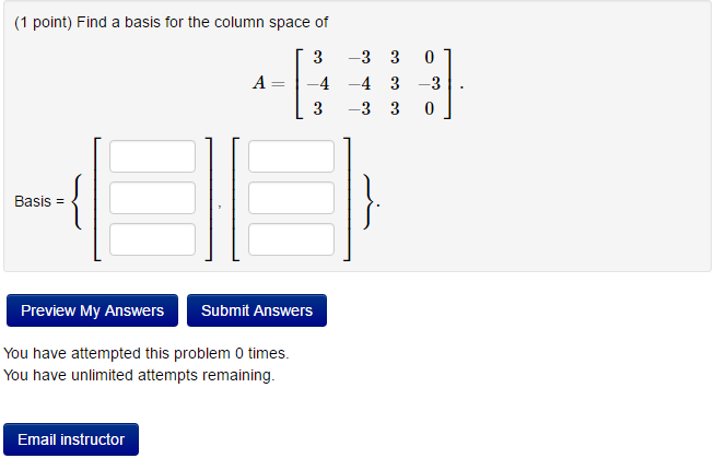 Solved (1 point) Find a basis for the column space of 「3-330 | Chegg.com