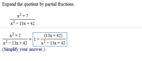 Solved Expand the quotient by partial fractions. (Simplify | Chegg.com