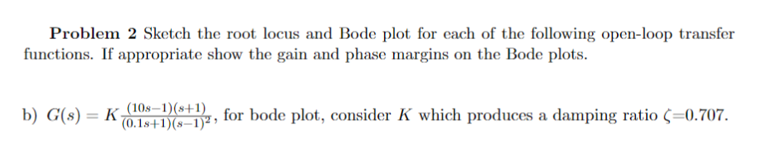 Solved Problem 2 Sketch the root locus and Bode plot for | Chegg.com