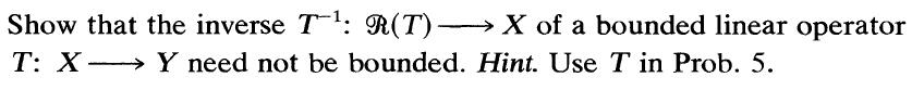 Solved Show that the inverse T-1, R(T)-->X of a bounded | Chegg.com