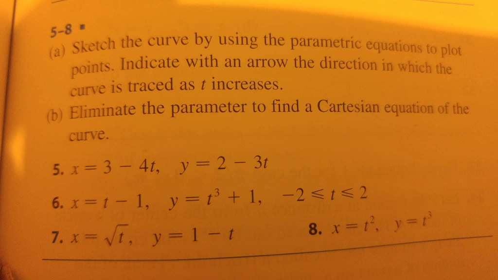 Solved A Sketch The Curve By Using The Parametric Equations