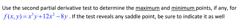 Solved Use the second partial derivative test to determine | Chegg.com