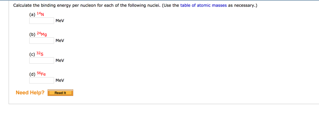Solved Calculate the binding energy per nucleon for each of | Chegg.com